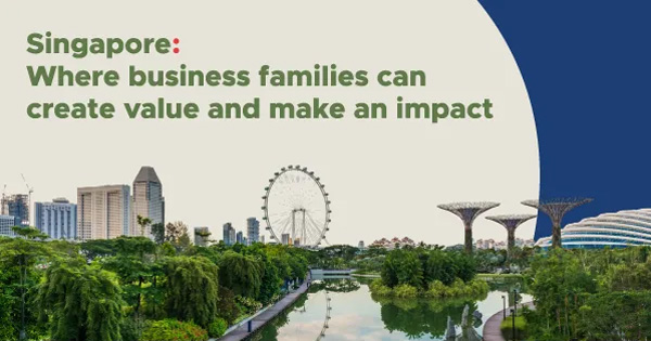 Connections and collaboration: What Singapore offers global business ...