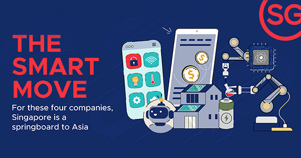 The Smart Move: Four businesses innovating in Singapore to serve Asia’s ...
