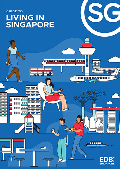Guide To Living In Singapore Business Guides Singapore EDB